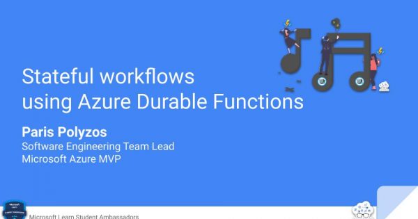 Write Stateful Workflows In A Serverless Compute Environment With Azure Durable Functions